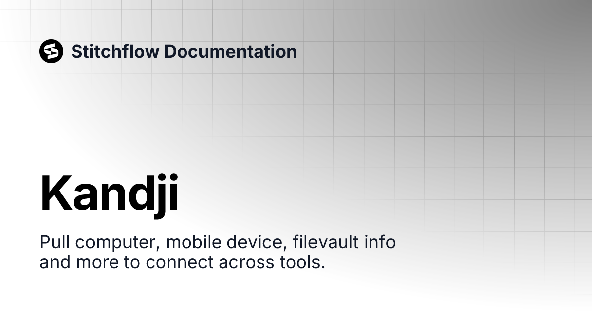 Kandji | Stitchflow Documentation