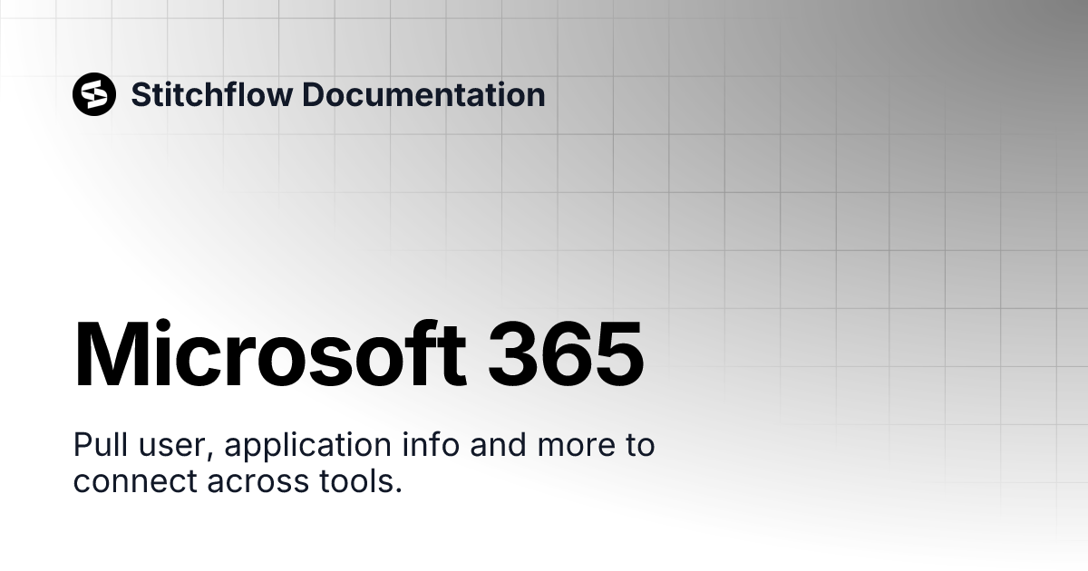 Microsoft 365 | Stitchflow Documentation