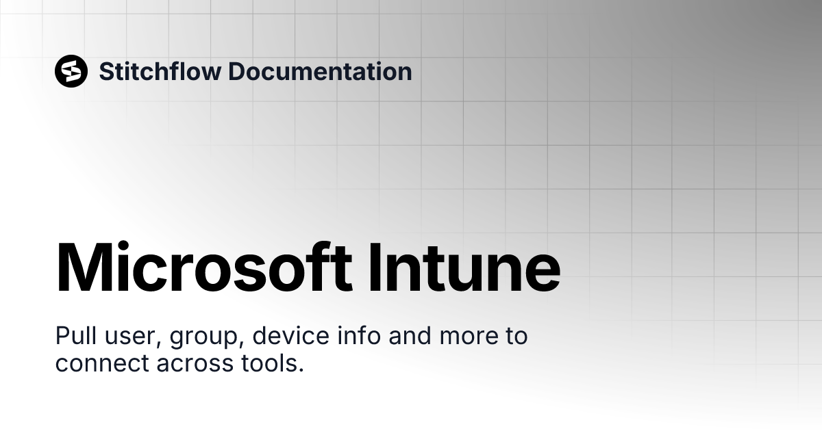 Microsoft Intune | Stitchflow Documentation