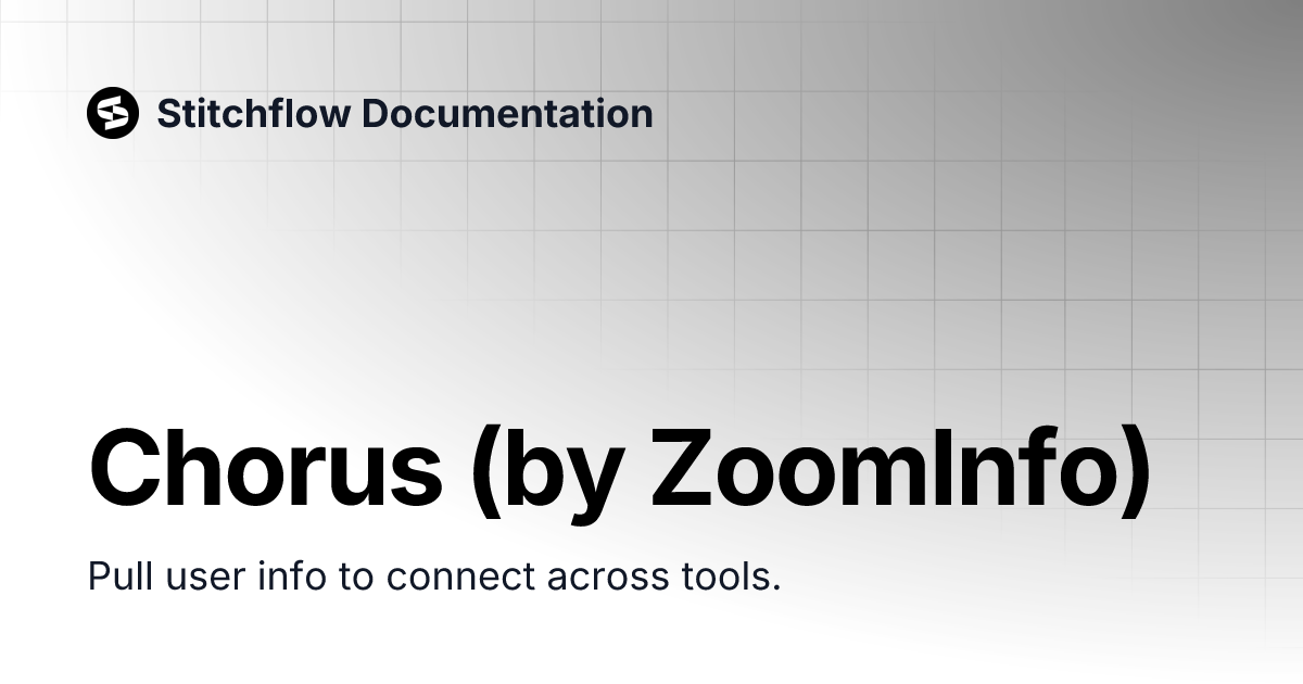 Chorus (by ZoomInfo) | Stitchflow Documentation