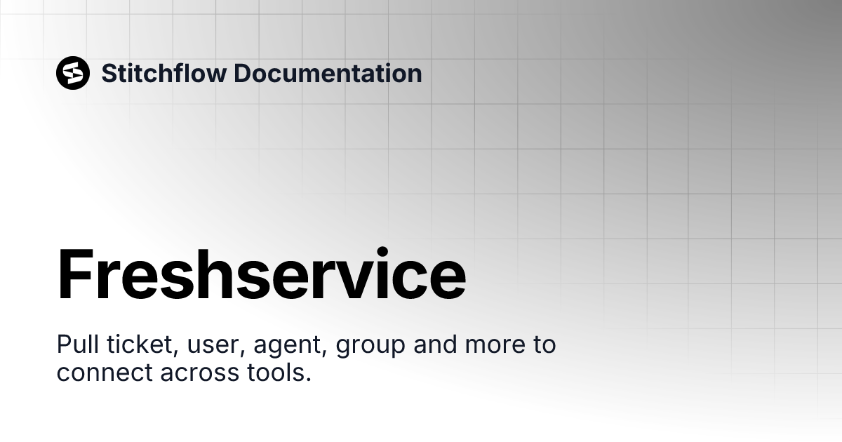 Freshservice | Stitchflow Documentation