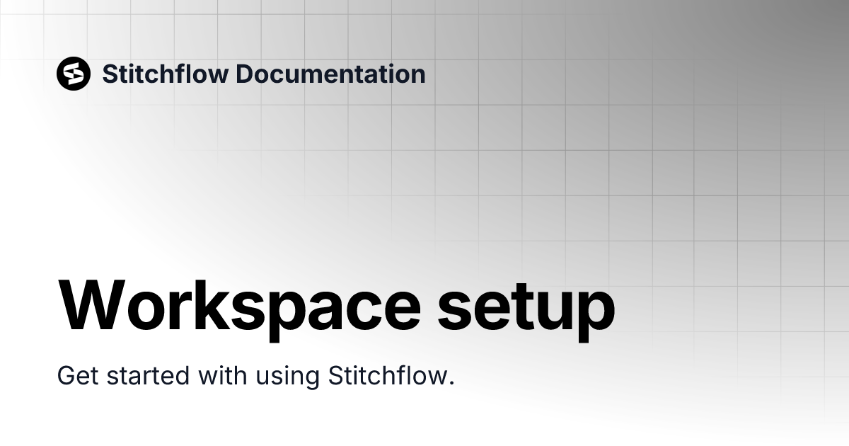 Workspace setup | Stitchflow Documentation